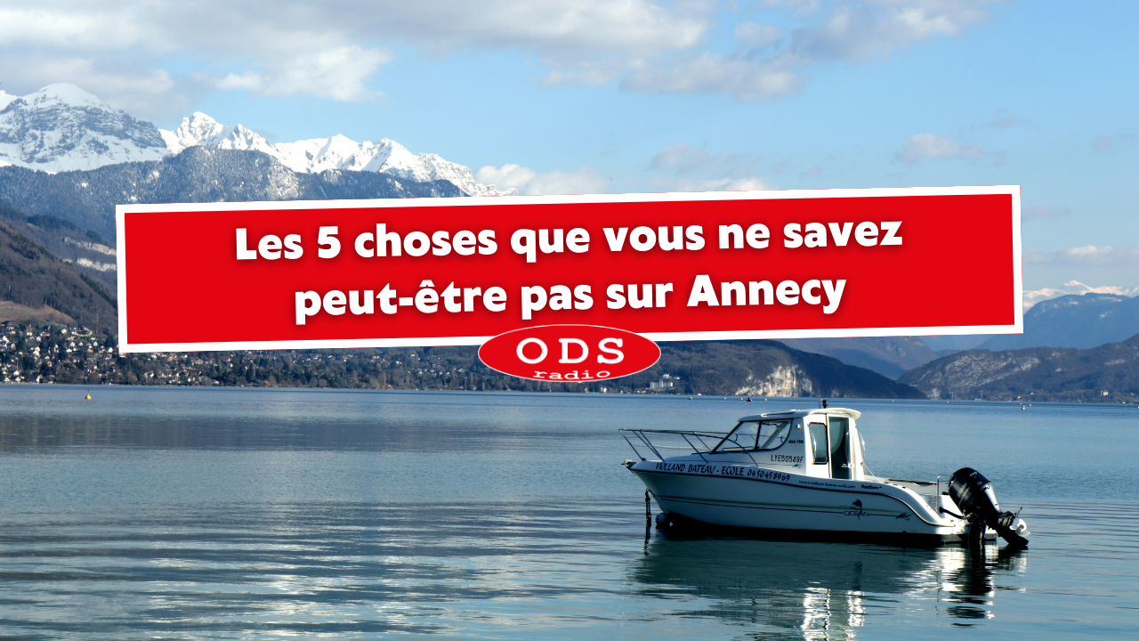 Les 5 choses que vous ne savez peut-être pas sur Annecy